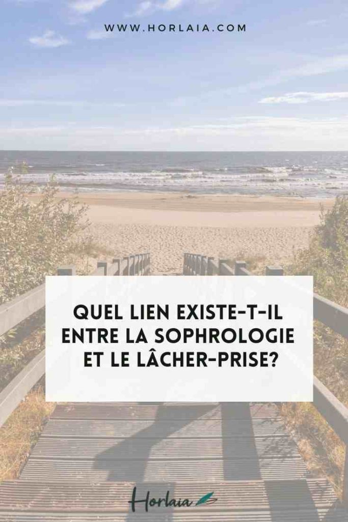 Sophrologie et lâcher-prise - Horlaia